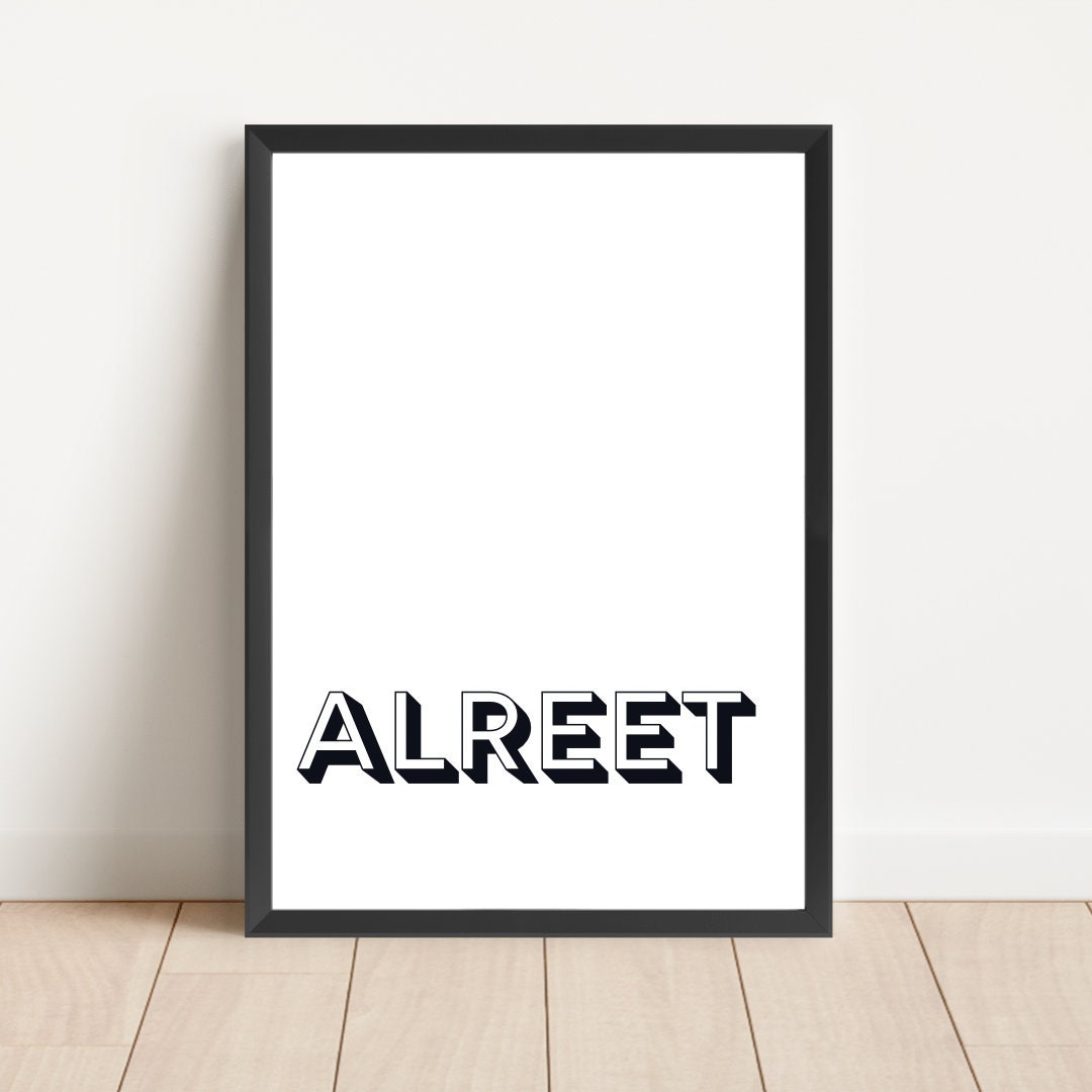 Alreet , Yorkshire Quote Slang Wall Print Poster Funny Humour Room ...