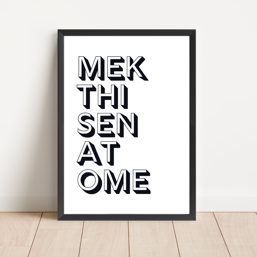 Mek Thi Sen at Ome, Yorkshire Quote Slang Wall Print Poster Funny ...