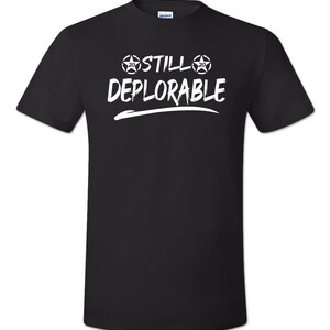 Still Deplorable Trump 2020 T-shirt Basket of Deplorables American ...