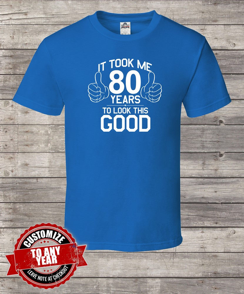 It Took Me 80 to Look This Good 80th Birthday Gifts for - Etsy
