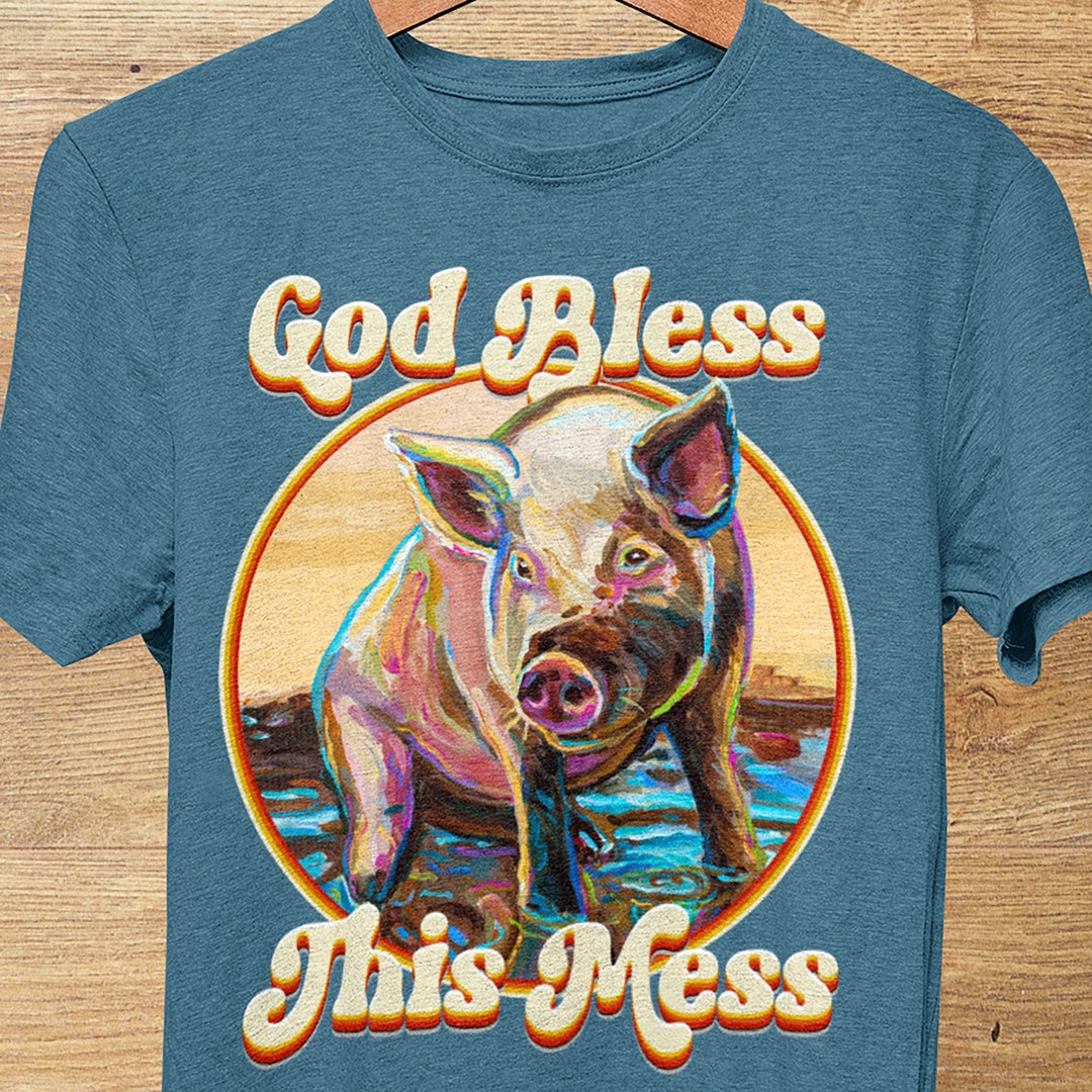 Funny Pig Retro Tee, God Bless This Mess, Mens Graphic Tee, Funny Pig ...