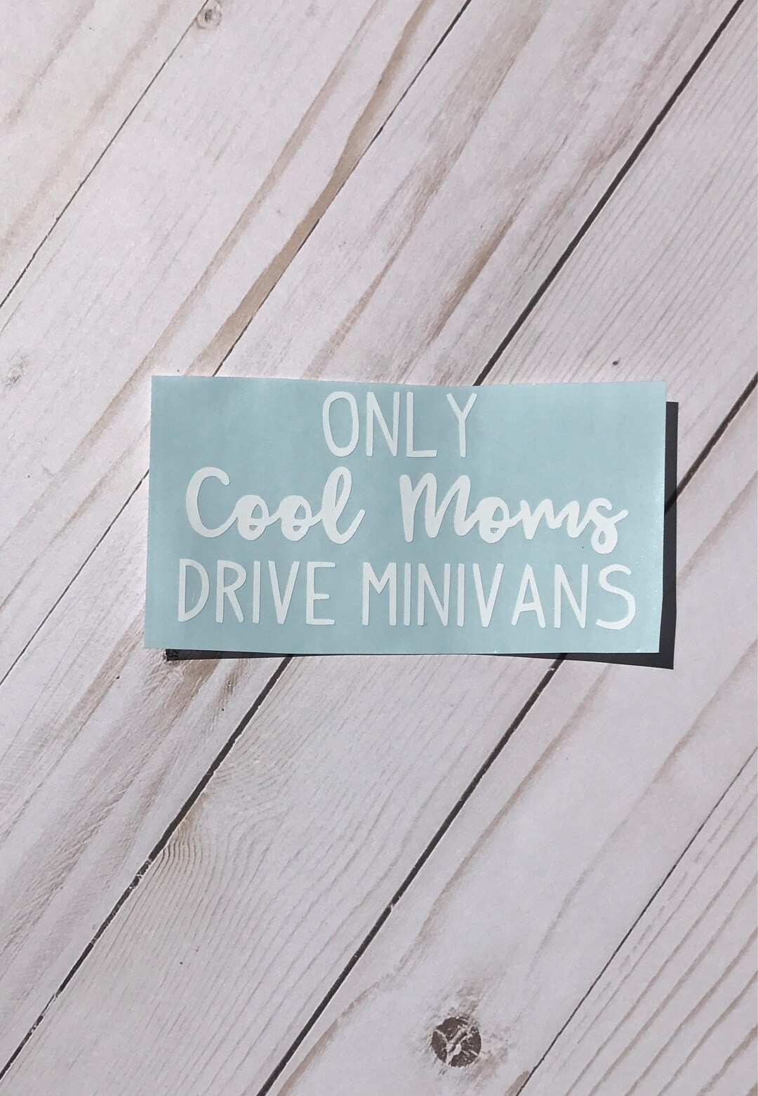 Only Cool Moms Drive Minivans Decal - Etsy
