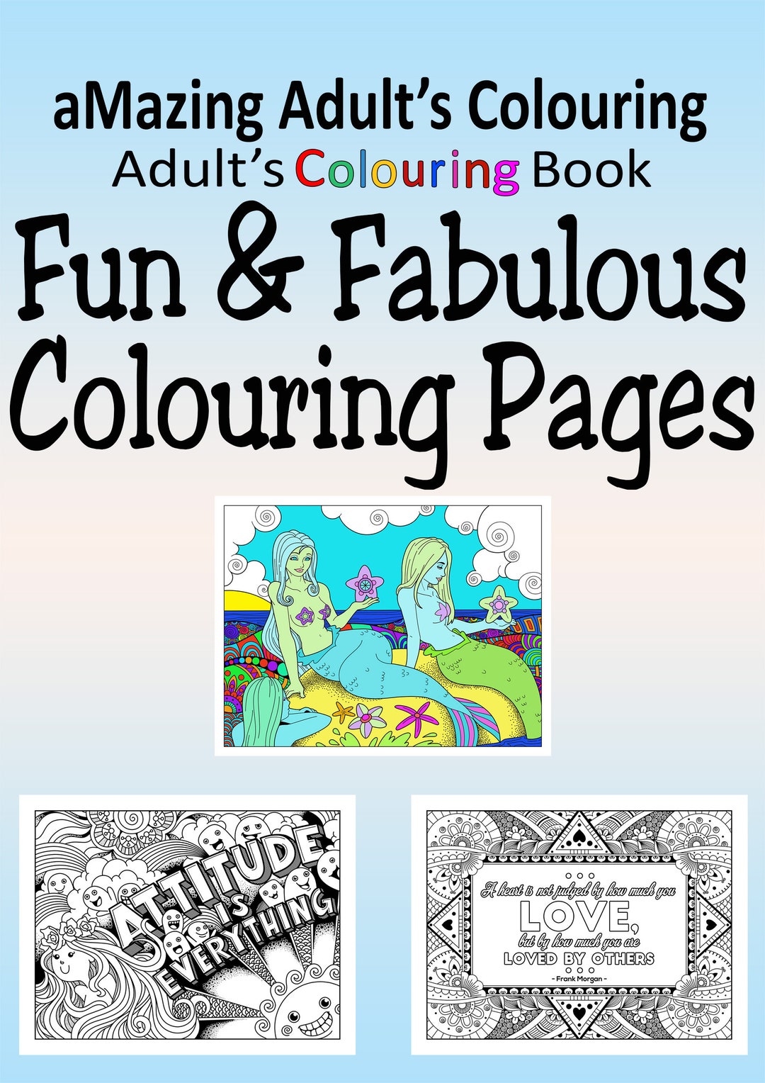 Amazing Adult Colouring Fun and Fabulous - 40 Designs Affirmations and ...