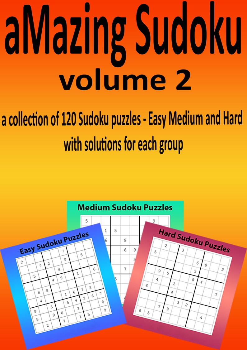 Amazing Sudoku Volume 2, 120 Puzzles From Easy to Hard Home Printable ...