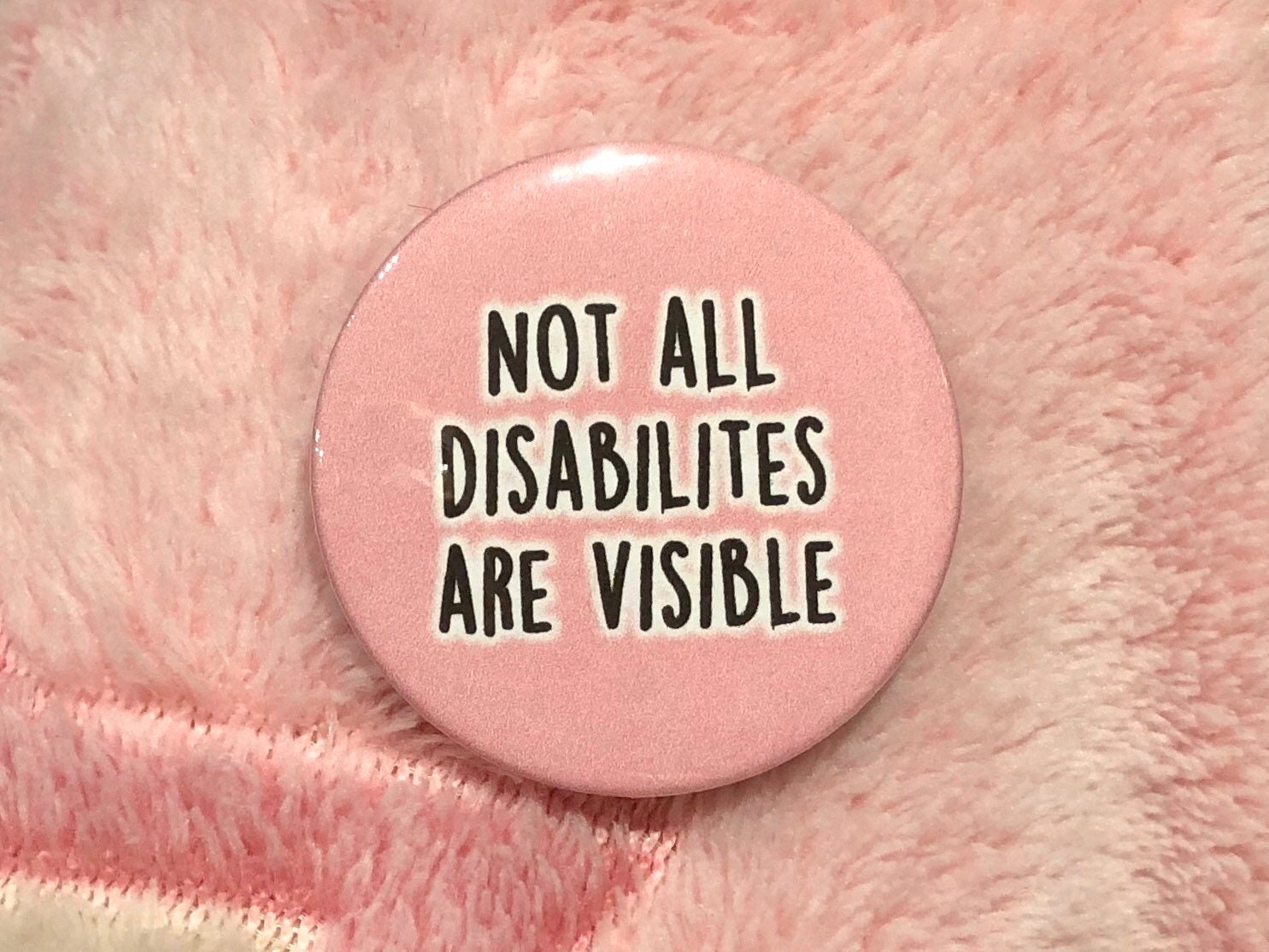 Not All Disabilities Are Visible Badge - Etsy