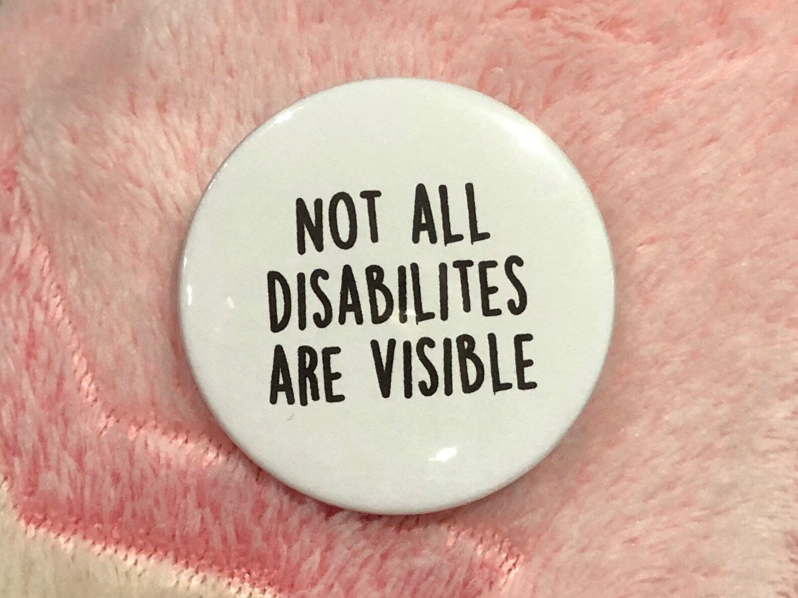 Not All Disabilities Are Visible Badge - Etsy