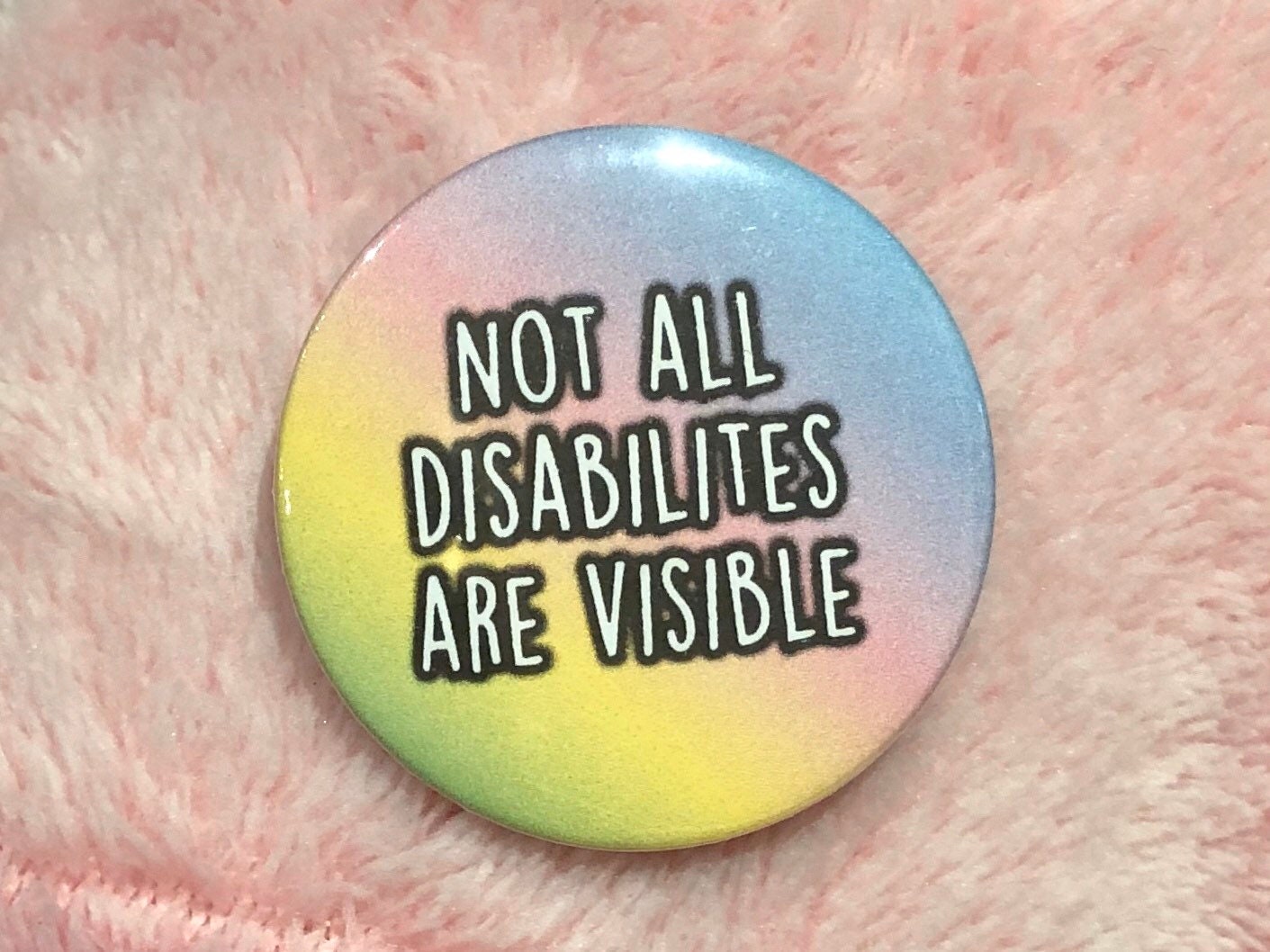 Not All Disabilities Are Visible Badge - Etsy