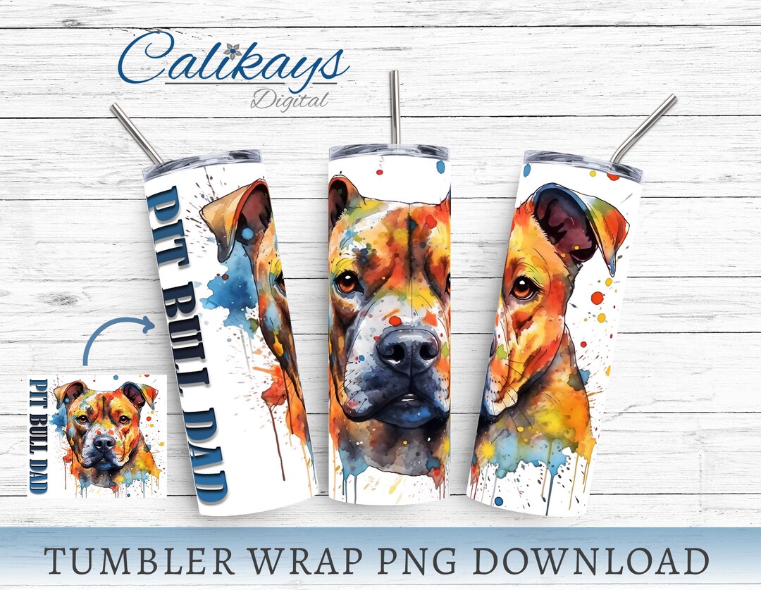 Pit Bull Dad Tumbler Wrap Sublimation Designs, 20oz Skinny Dog Tumbler ...