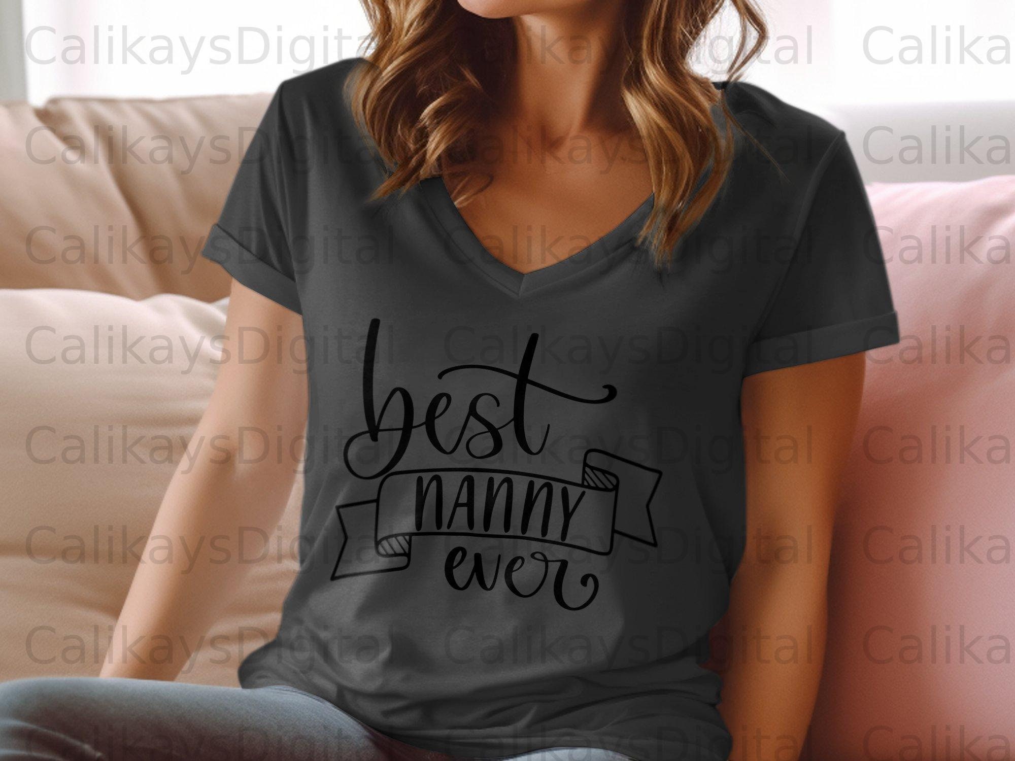 Nanny Tshirt Svg Sublimation Designs Best Nanny Ever Tee - Etsy