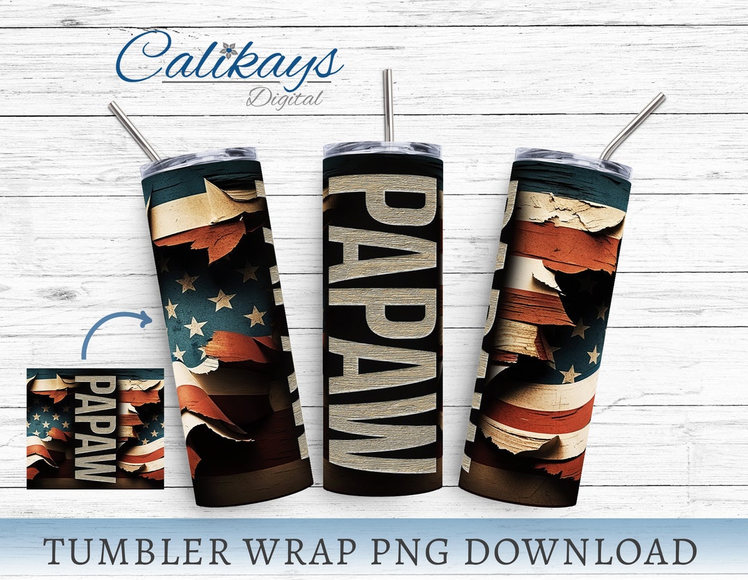 Patriotic Papaw Tumbler Wrap Design for Sublimation Png Fathers Day ...