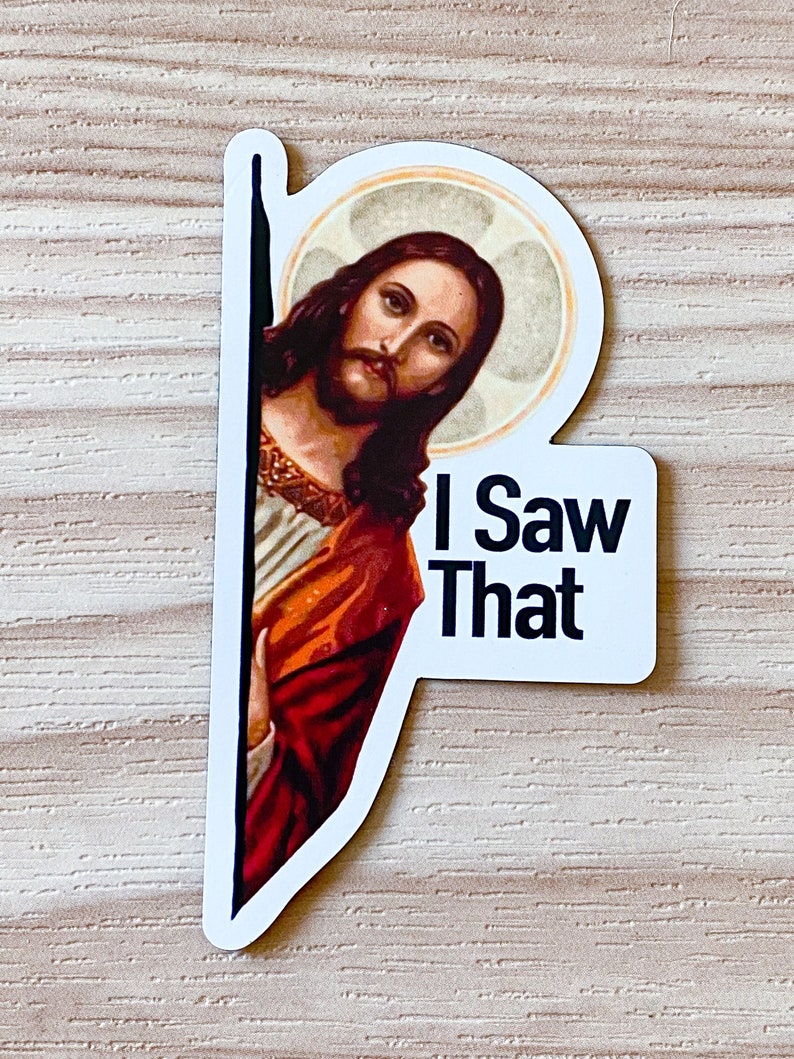 Jesus I Saw That Sticker Jesus Saw That Gift for Men - Etsy