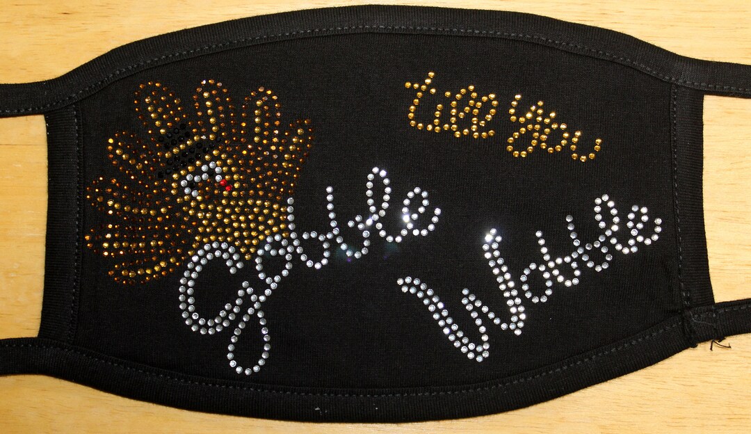 Rhinestone Turkey Gobble Till You Wobble Bling Face Mask Triple Cotton ...
