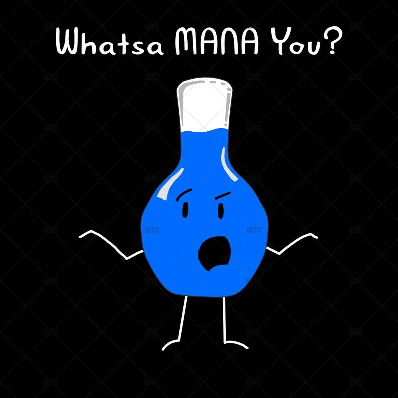 Mana Potion Tee, Whatsa Mana You T-shirt, Puns, Funny Shirts, Graphic ...