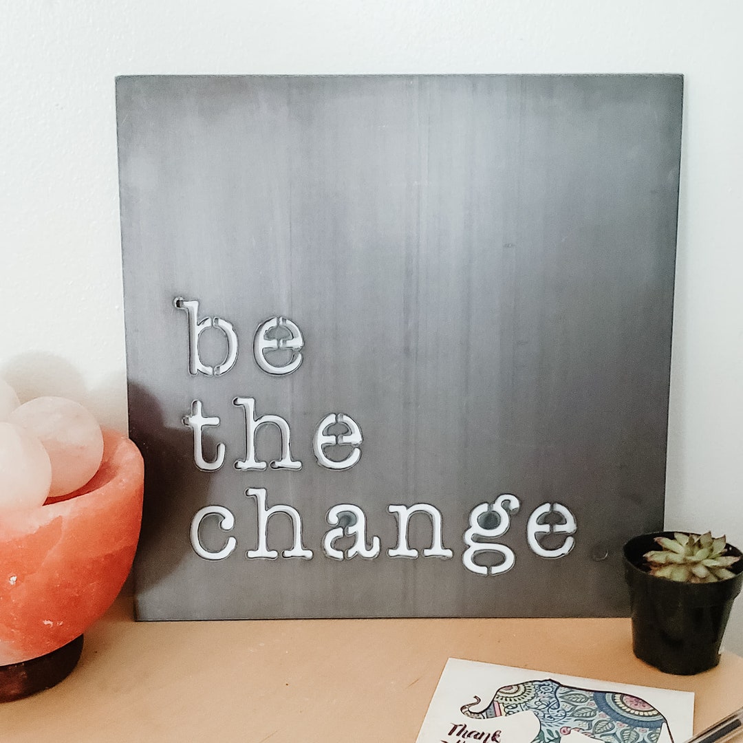 Be the Change Wall Decor - Etsy