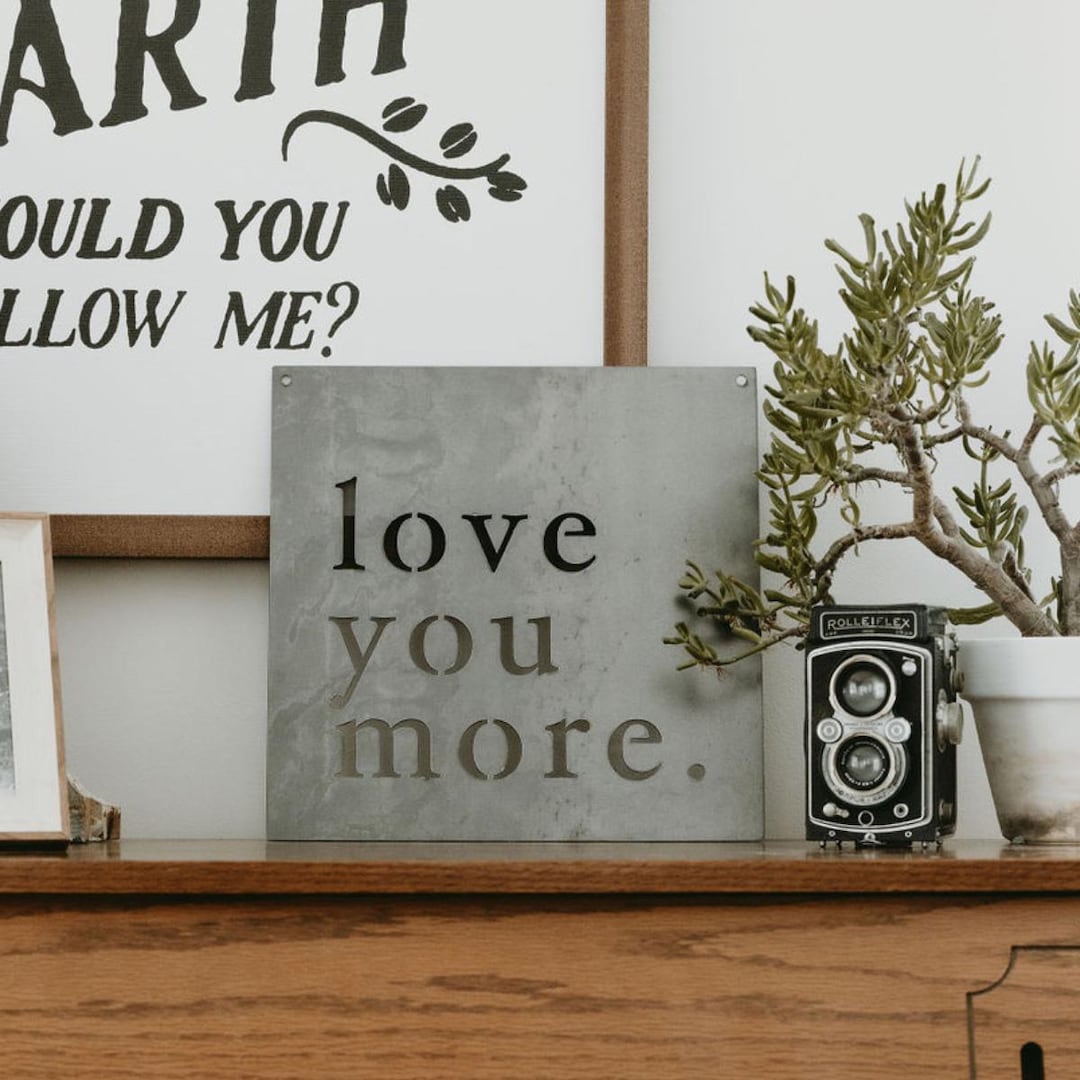 Love You More Wall Decor Made From Recycled Steel | Anniversary Present ...