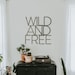 Wild and Free Wall Decor Sign - Etsy