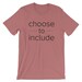 Choose to Include T Shirts Inclusion Shirt Inclusive Special Education ...