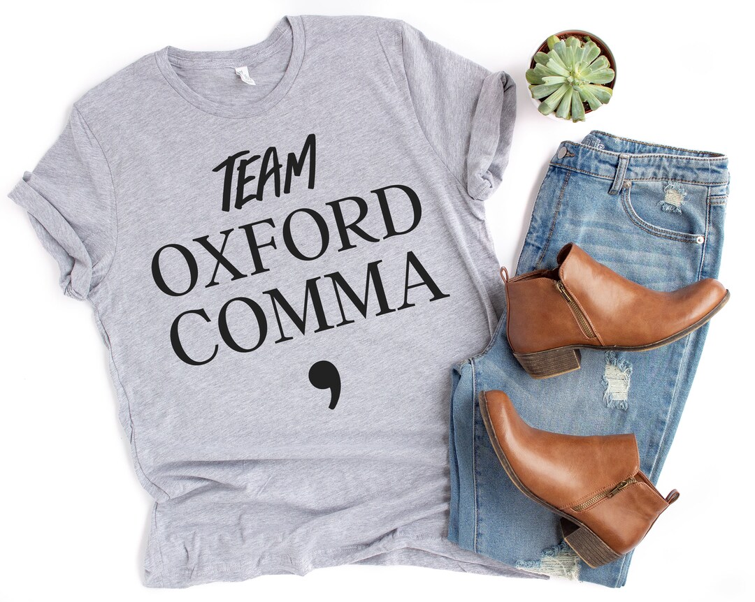 Team Oxford Comma Shirt Grammar Tshirts Punctuation Shirts for English ...
