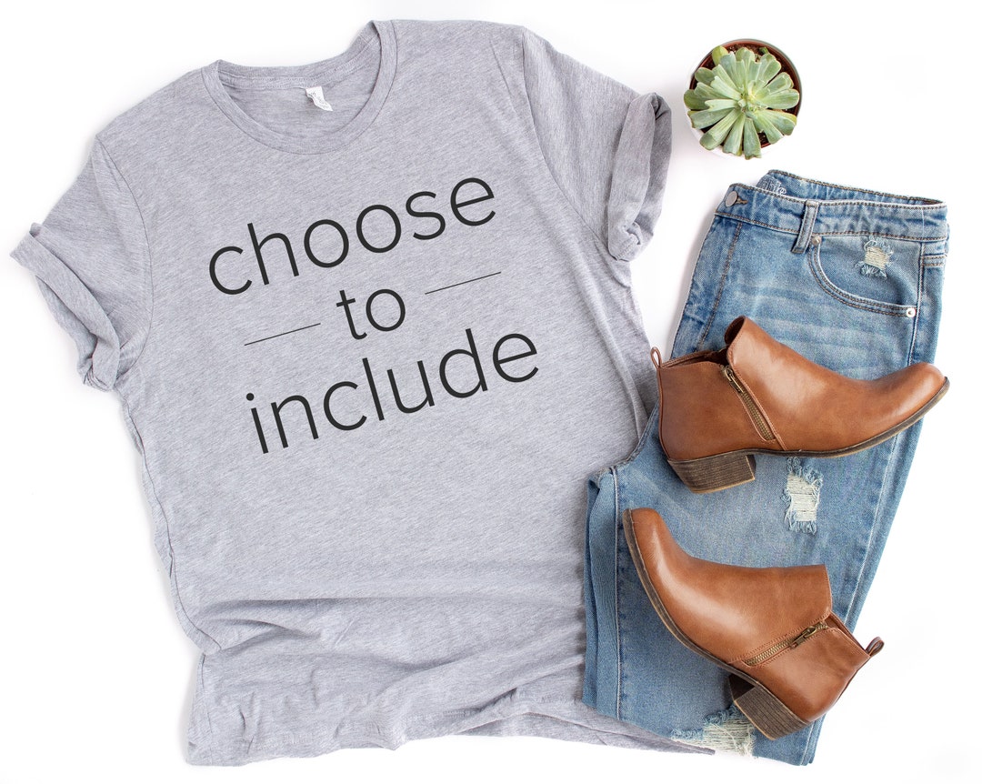 Choose to Include T Shirts Inclusion Shirt Inclusive Special Education ...