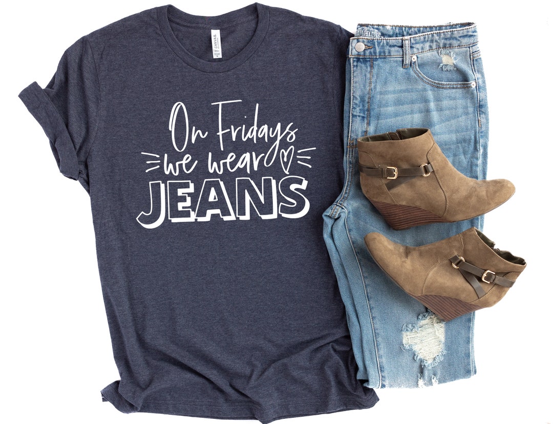 Casual Friday Shirt for Teachers, on Friday We Wear Jeans, Friday ...