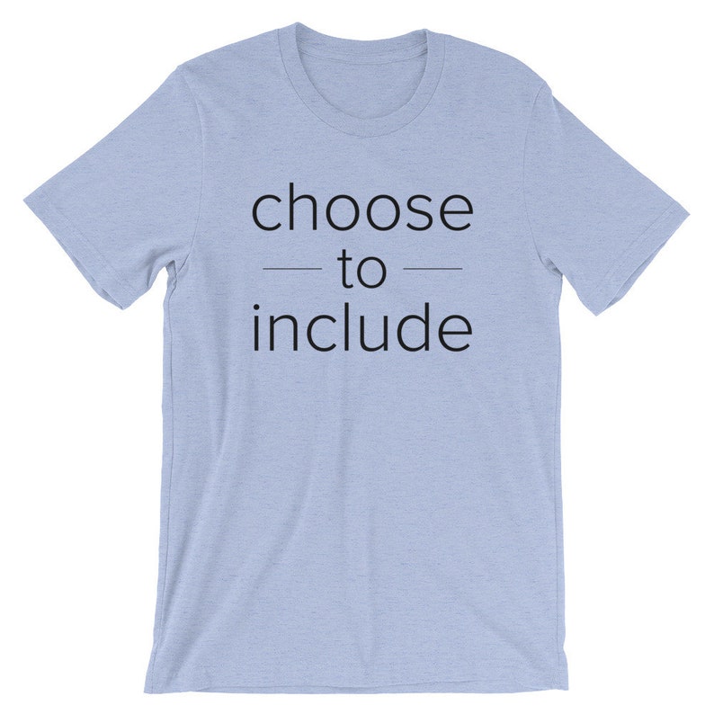 Choose to Include T Shirts Inclusion Shirt Inclusive | Etsy