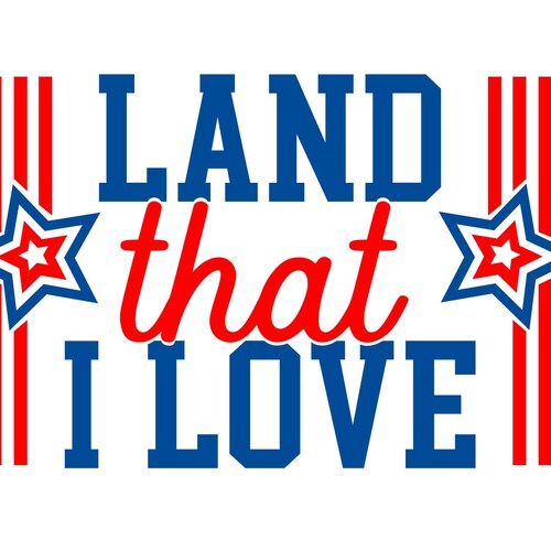 Land That I Love Svg - Etsy
