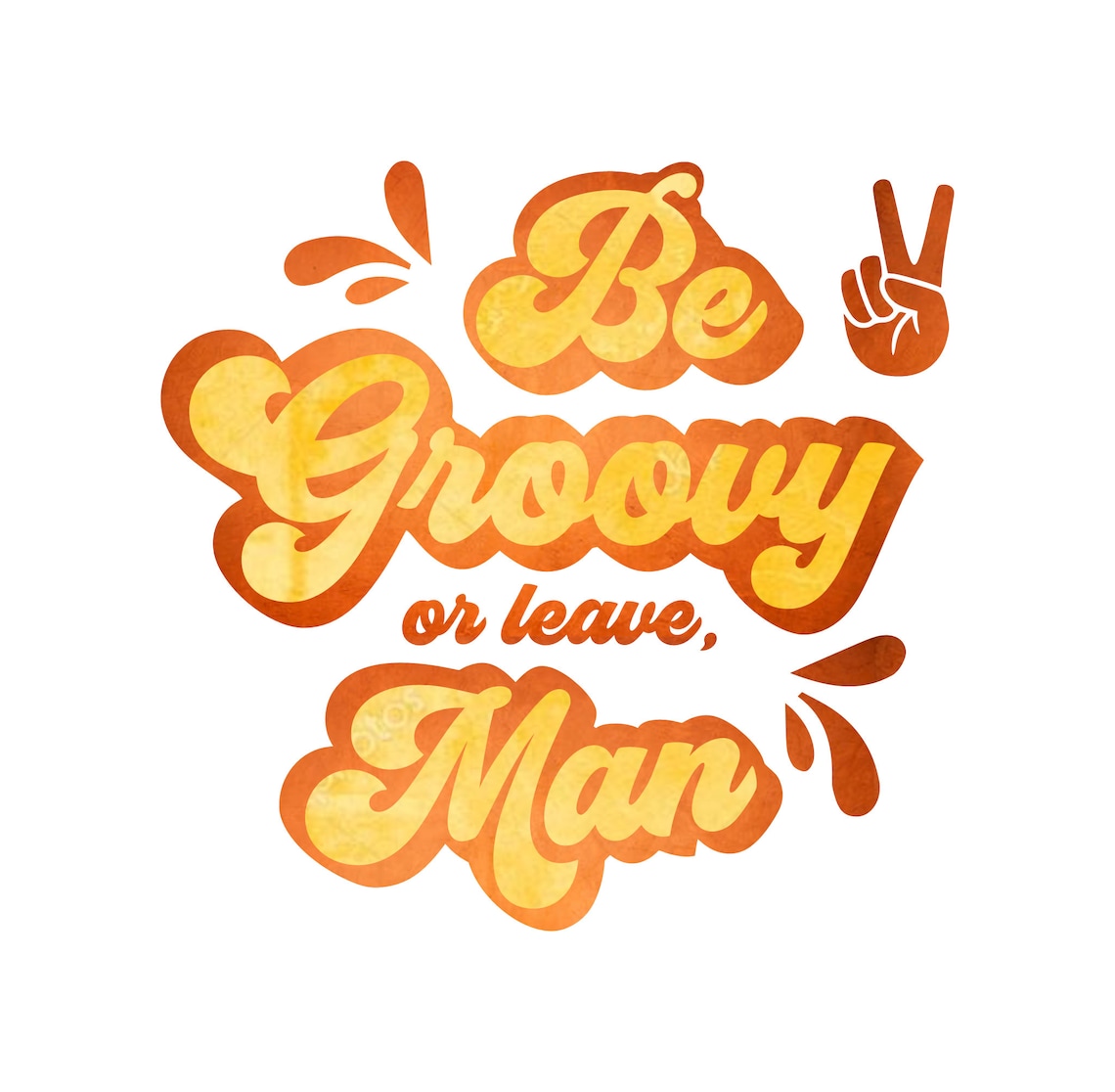 Be Groovy or Leave Man SVG PNG Dxf Eps Digital Download | Etsy