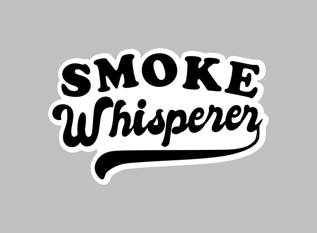 Smoke Whisperer - SVG, PNG Digital Download - Etsy