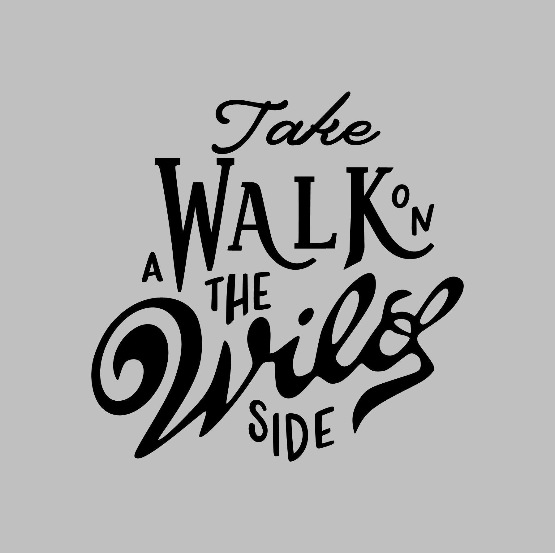 Take a Walk on the Wild Side SVG PNG Digital Download - Etsy