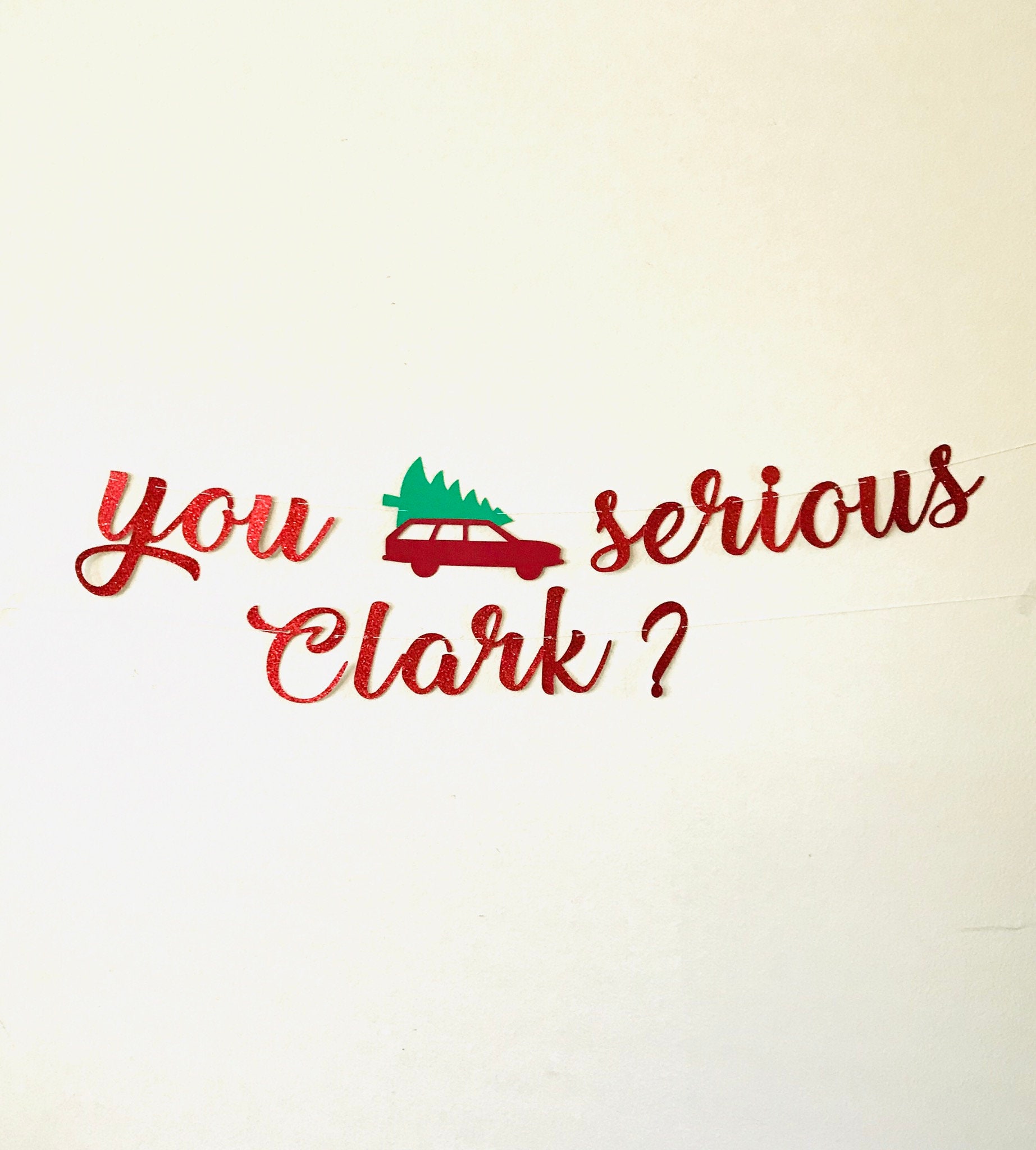 Lampoons Christmas Vacation Themed Garland You Serious Holiday Garland ...