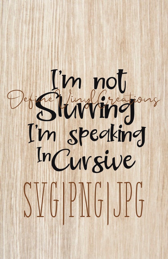 Speaking in Cursive SVG Cricut Silhouette Cut File | Etsy