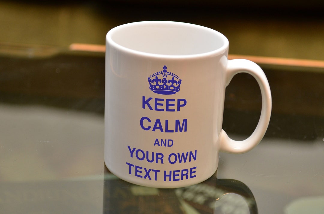 PERSONALISED Keep Calm Mug With Your Message, Birthday Gift, Christmas ...