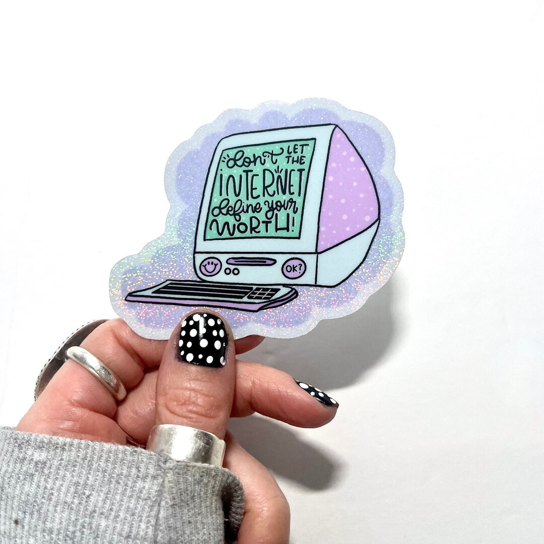 Don't Let the Internet Define Your Worth | Waterproof Sticker | Laptop ...