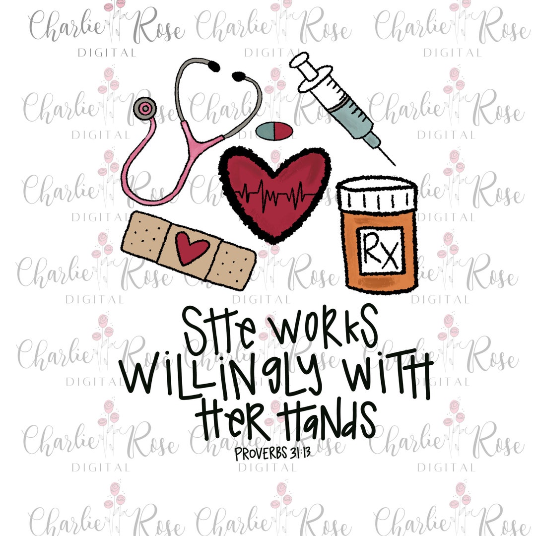 Nurse Proverbs PNG, Works Willingly With Her Hands, Sublimation File ...