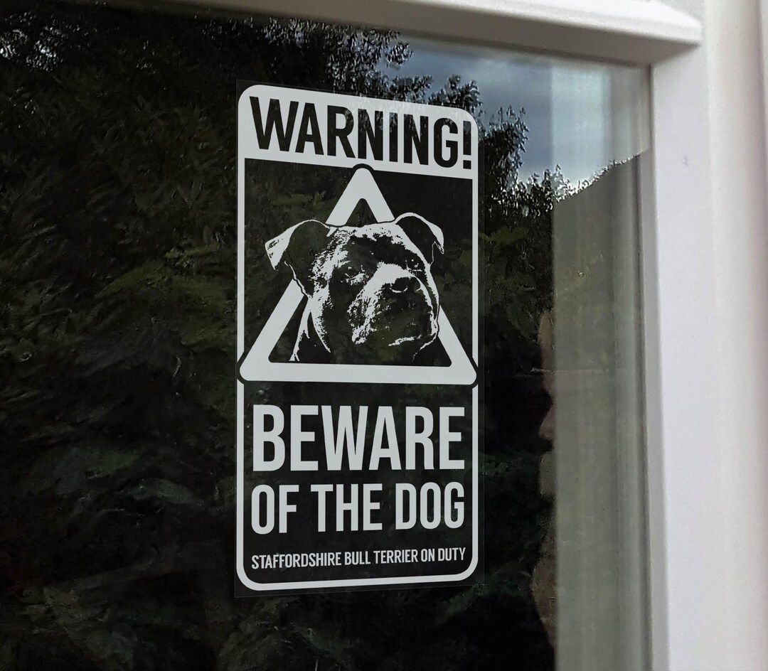 Warning! Beware of the Dog Sign, Staffordshire Bull Terrier on Duty ...