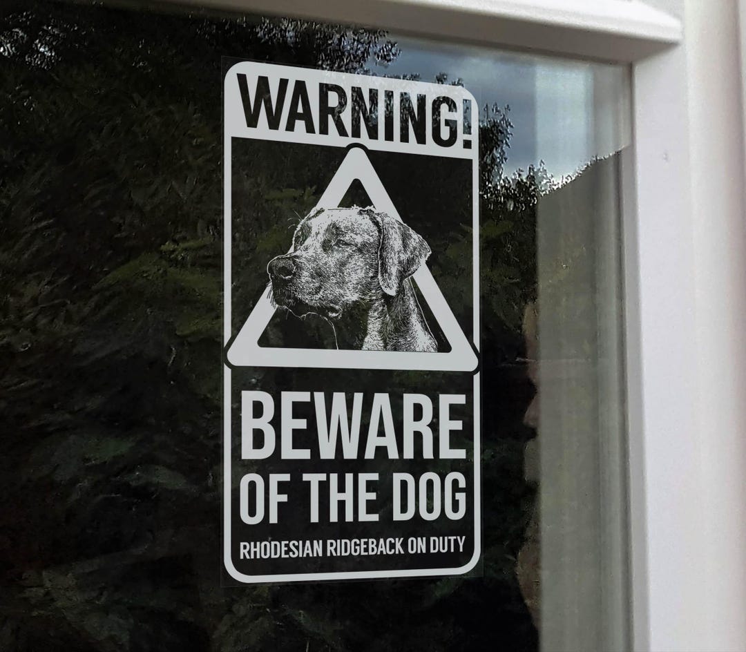 Warning! Beware of the Dog Sign, Rhodesian Ridgeback on Duty, Home ...