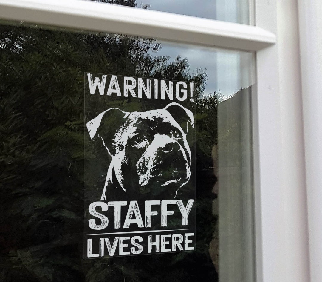 WARNING! Staffy Lives Here - Window Sticker - Home Security ...