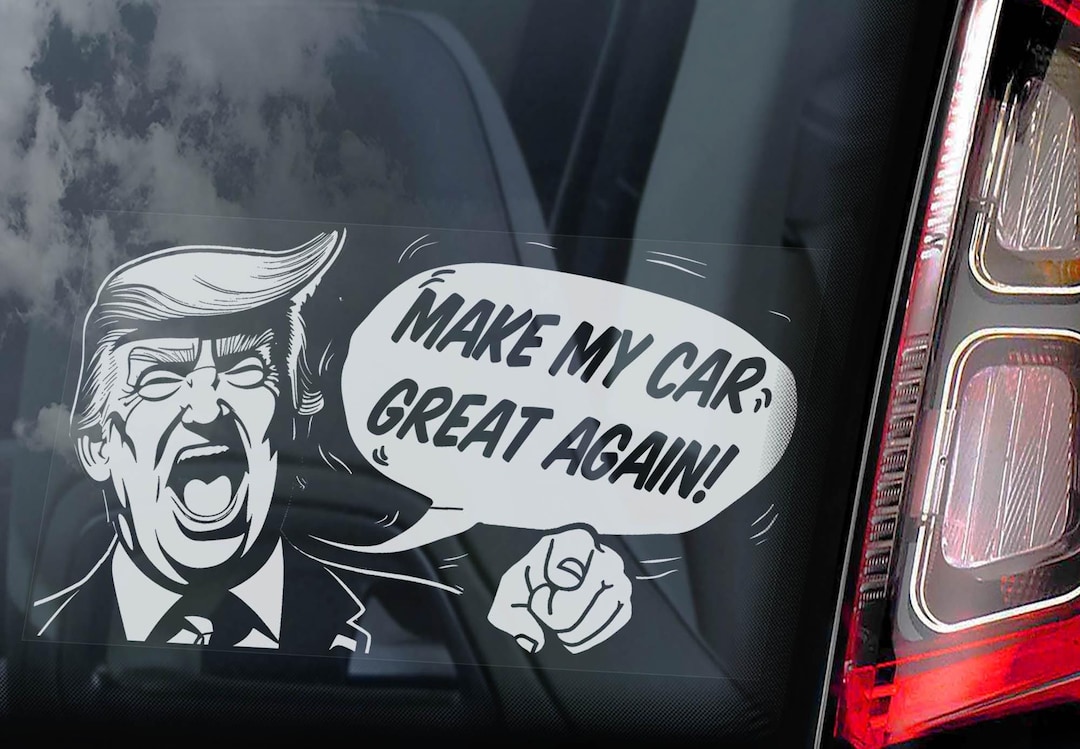 Donald Trump Sticker, 'make My Car Great Again', Car Window Bumper Sign ...