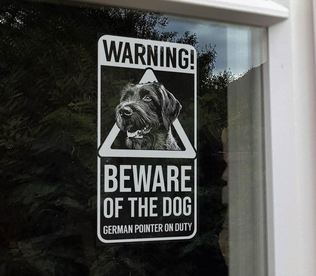 Warning! Beware of the Dog Sign, German Wirehaired Pointer Home ...