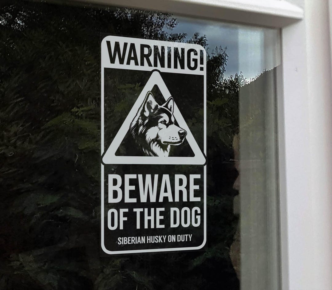 Warning! Beware of the Dog Sticker, Siberian Husky on Duty, Home ...