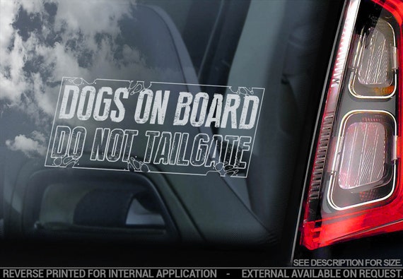 Dogs on Board Do Not Tailgate Car Window Sticker Sign Art | Etsy Australia