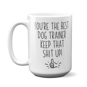 Best Dog Trainer Mug Dog Trainer Gift Idea Best Dog Trainer - Etsy