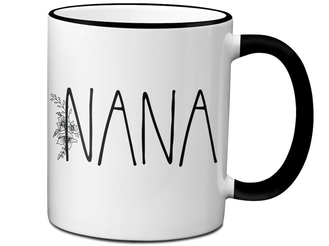 Nana Gifts, Nana Coffee Mug, Nana Tea Cup, Gifts for Grandmothers ...