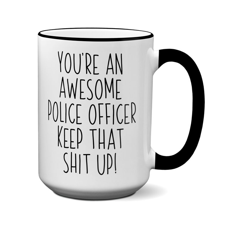Police Officer Funny Gifts Police Officer Mug Police Officer - Etsy