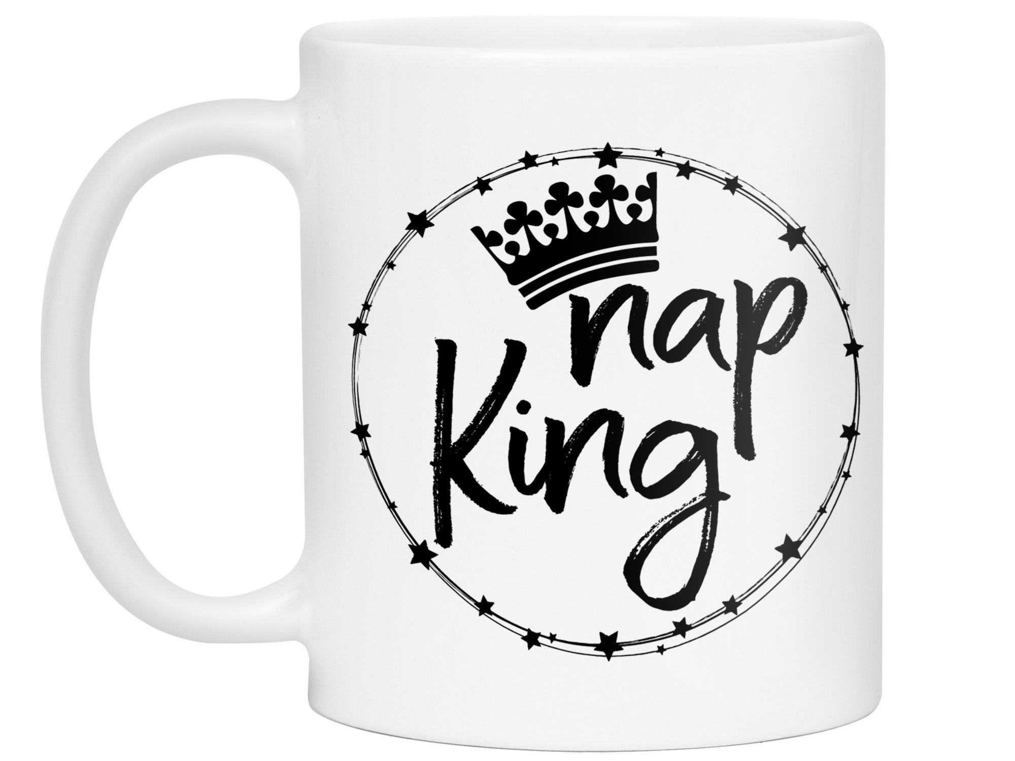 Nap King Funny Coffee Mug | Nap King Tea Cup, Nap King Hot Chocolate ...