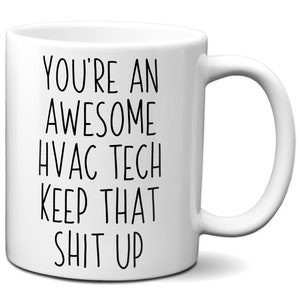 Funny HVAC Tech Gifts, Gag HVAC Tech Coffee Mug, HVAC Technician Gift ...