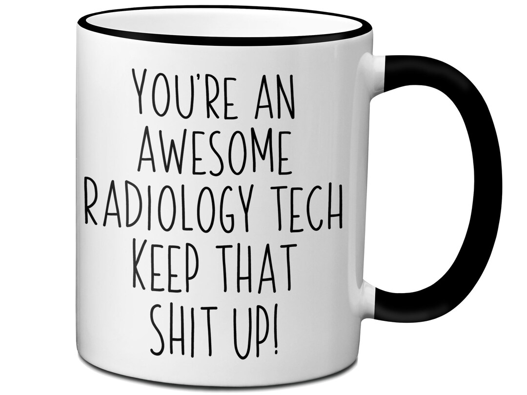 Radiology Technician Funny Gifts, Radiology Tech Mug, Radiology Tech ...