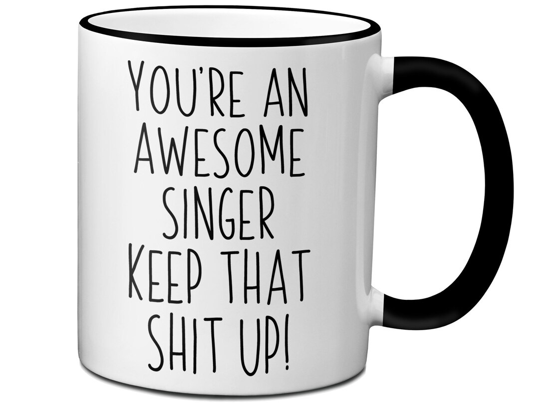 Singer Funny Gifts, Singer Mug, Singer Appreciation Gift, Singer Gag ...