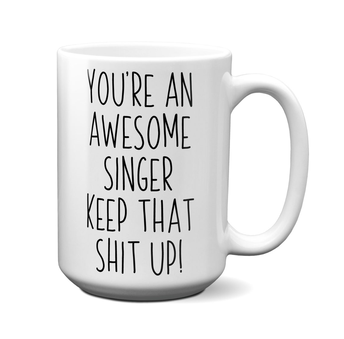 Singer Funny Gifts Singer Mug Singer Appreciation Gift - Etsy