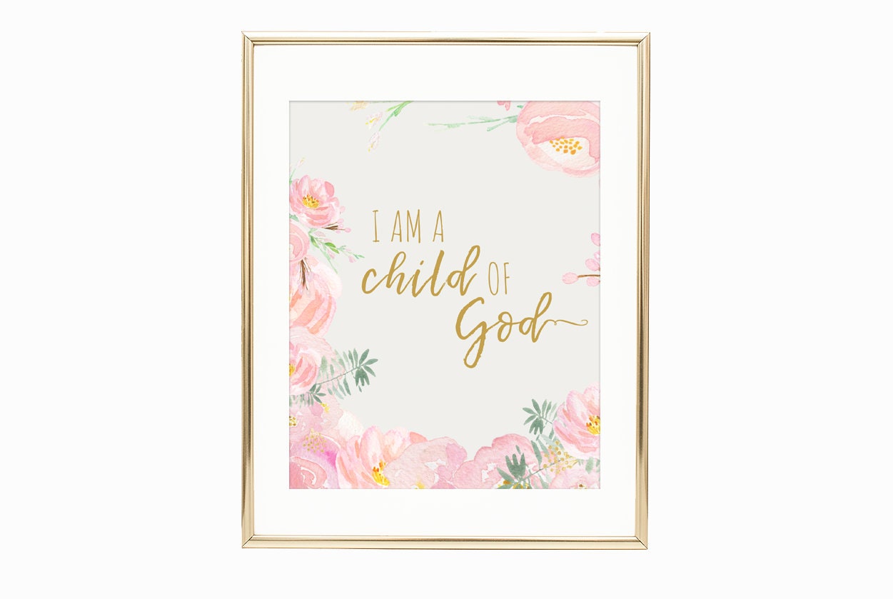 I Am A Child of God - 8x10 | Christian Printable Wall Art | Instant ...